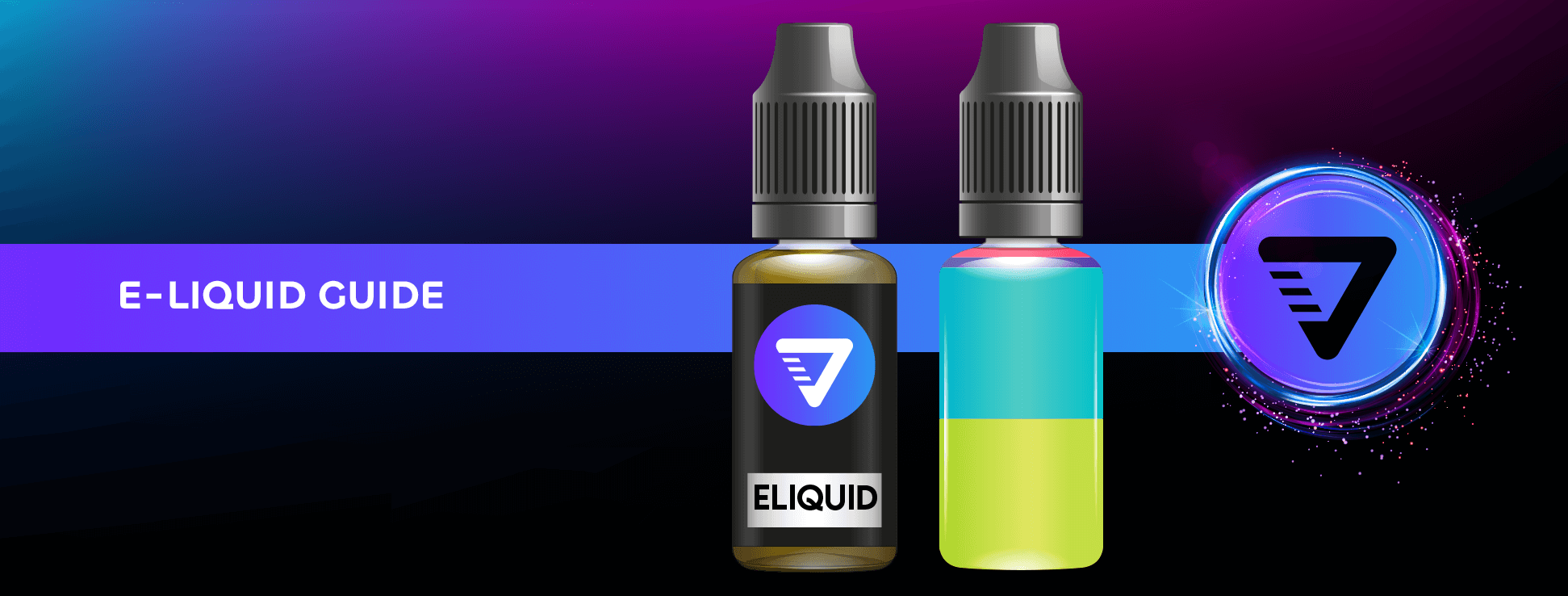 E-Liquid Guide | VapeLiquids Ultimate Guide to E-Liquids